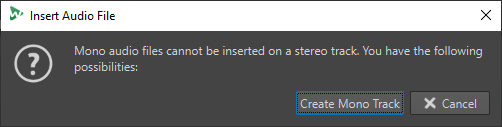 Inserting Stereo Audio Files into Mono Tracks or Vice Versa